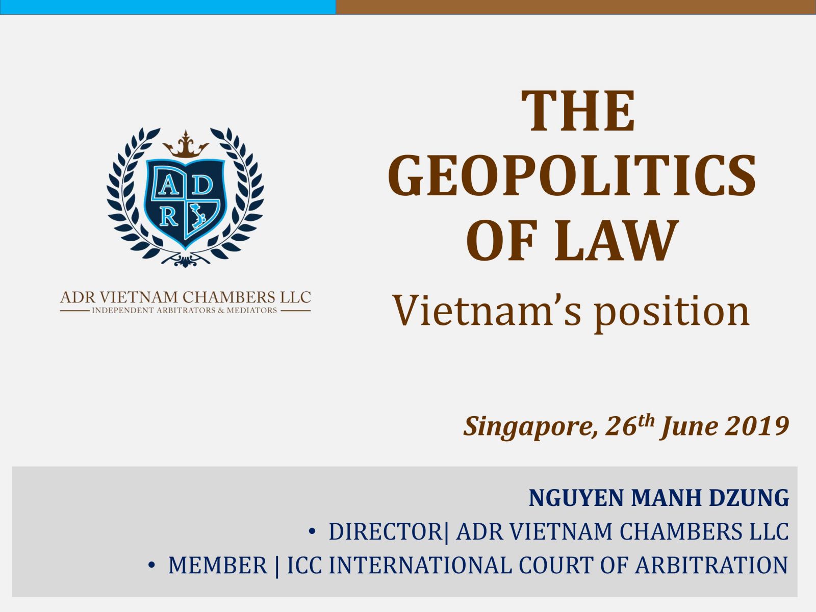 THE GEOPOLITICS OF LAW VIETNAM’S POSITION