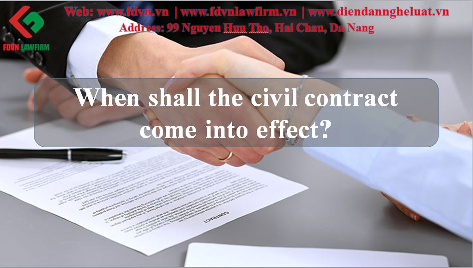When shall the civil contract come into effect?