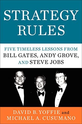 Strategy Rules Five Timeless Lessons From Bill Gates Andy Grove And