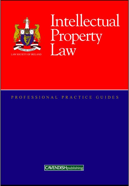 Intellectual Property Law (Garrett Breen, Rosaleen Byrne, Louise Carey ...