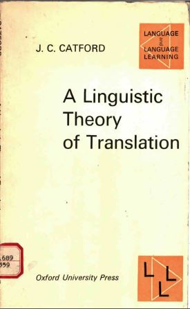 A Linguistic Theory of Translation - J. C. CATFORD