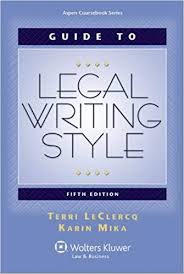 GUIDE TO LEGAL WRITING STYLE (Terri LeClercq)